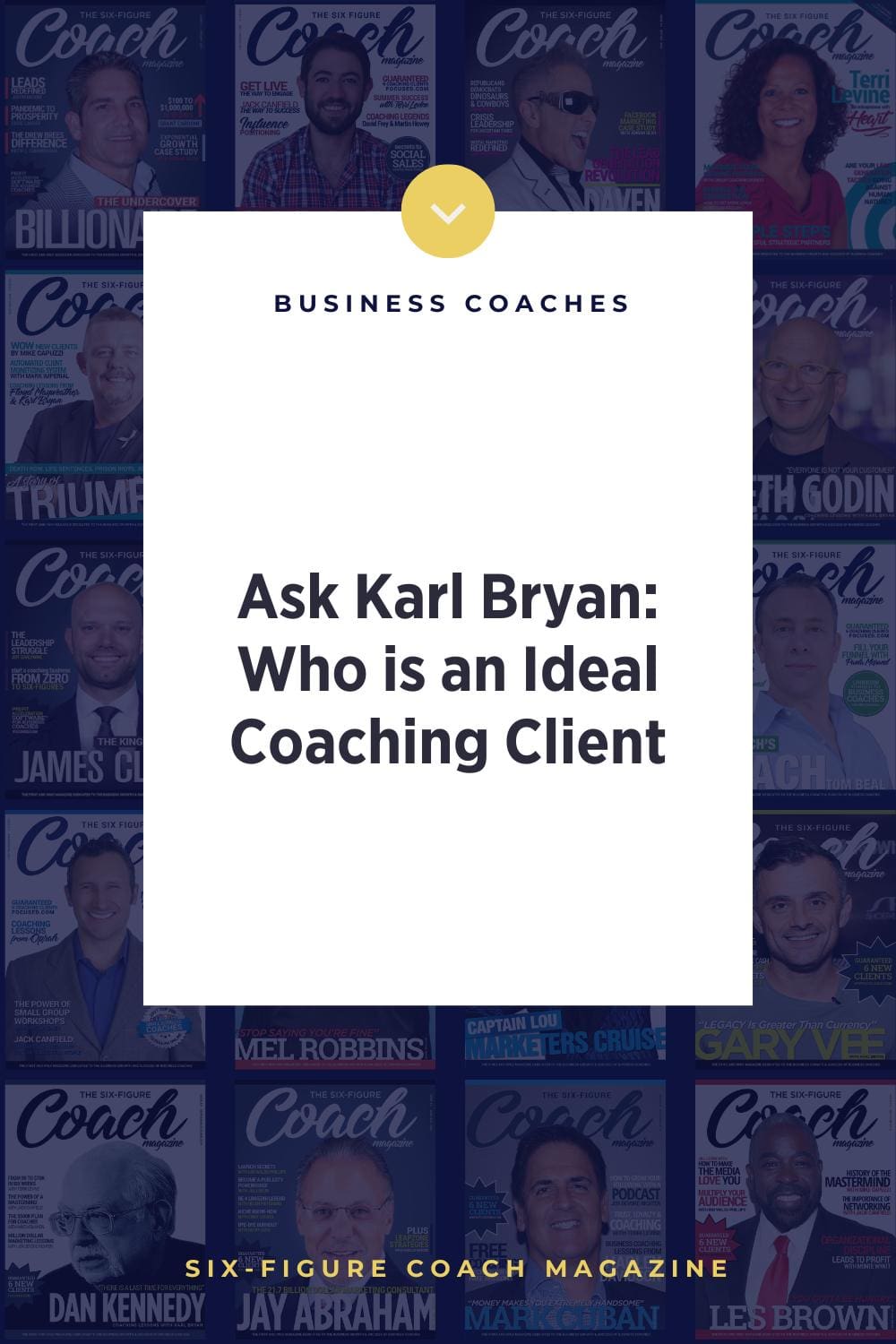 Ask Karl Bryan | Who is an Ideal Coaching Client - The Six-Figure Coach
