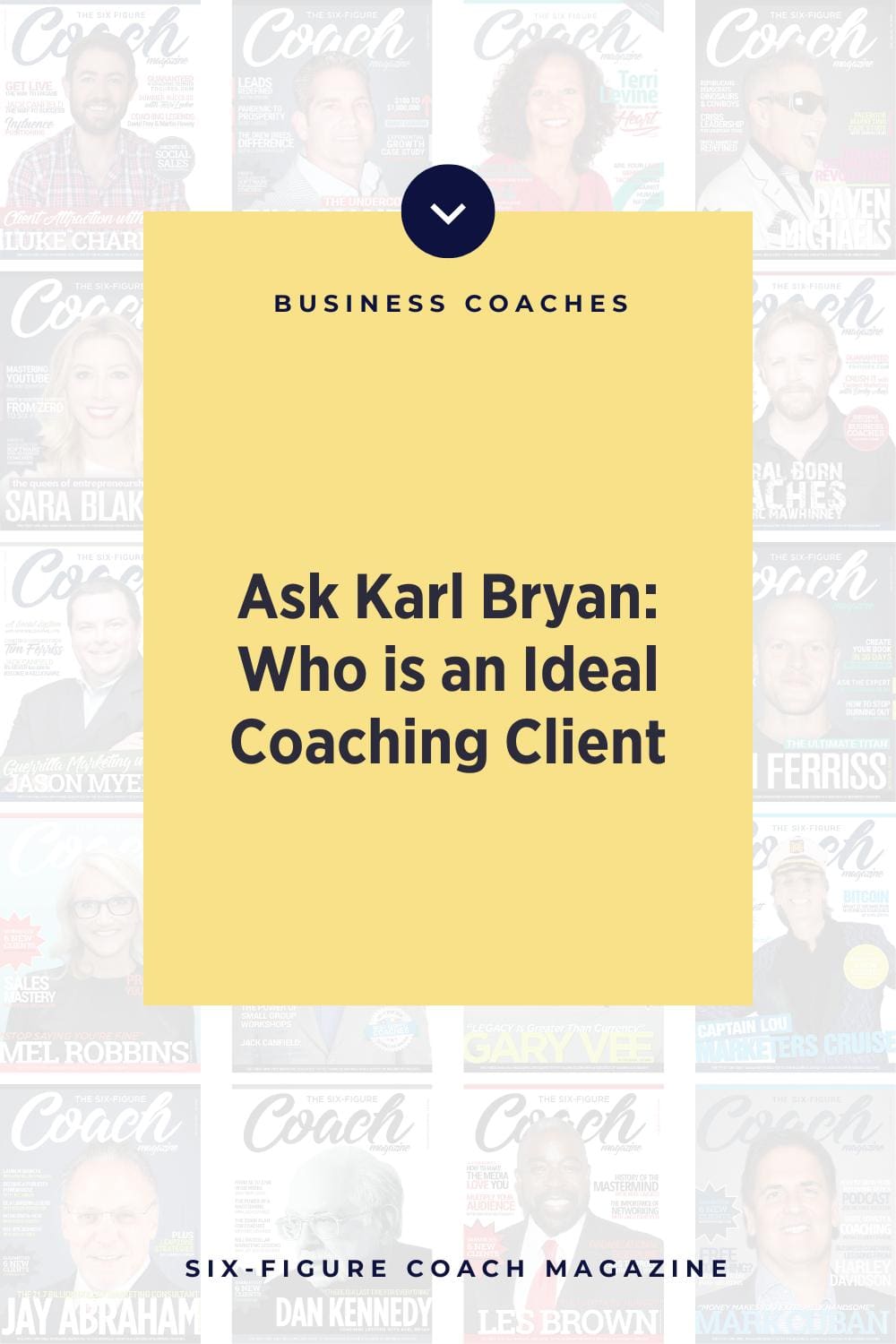 Ask Karl Bryan | Who is an Ideal Coaching Client - The Six-Figure Coach