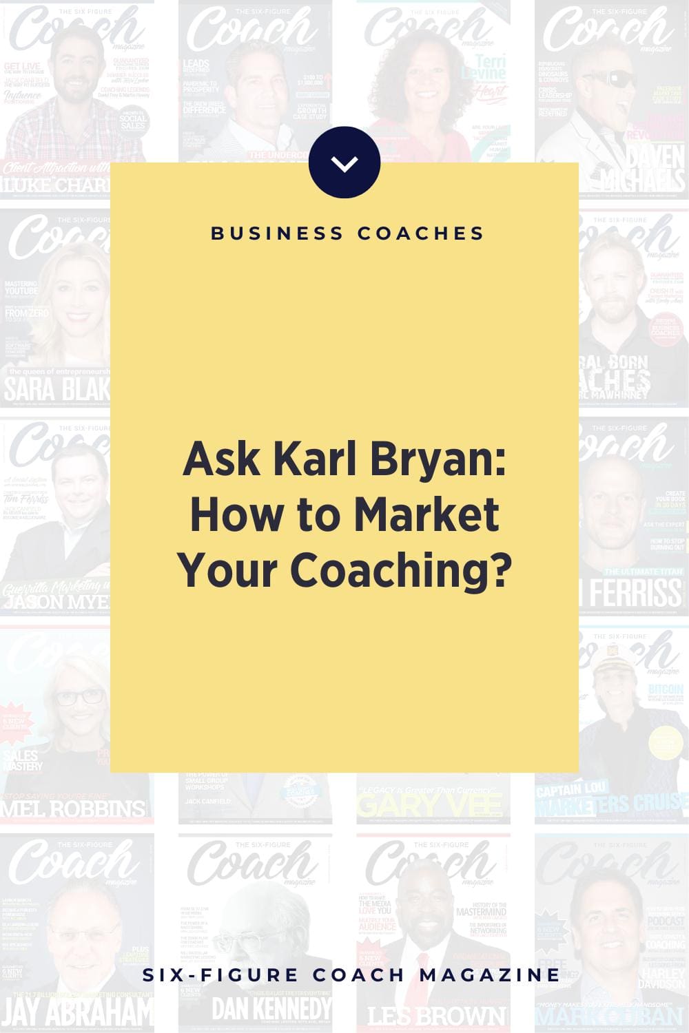Ask Karl Bryan: How to Market Your Coaching? - The Six-Figure Coach