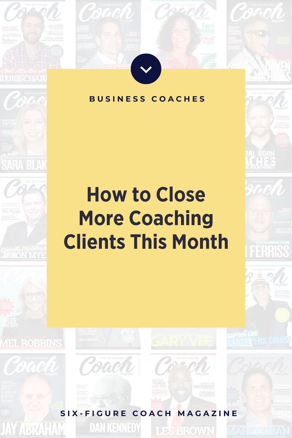 How to Close More Coaching Clients This Month - The Six-Figure Coach
